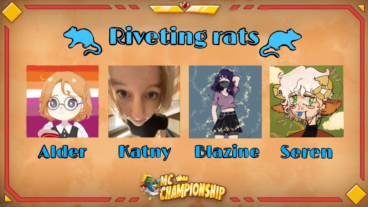 MCC RISING APPLICATION- RIVETING RATS (Blazine, Seren_XD,AldertheHuman ...