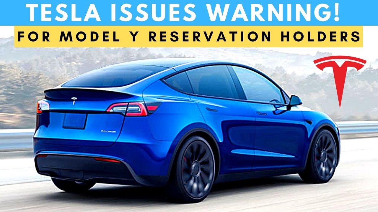 Tesla Issues Warning To Model Y Reservation Holders & More Updates ...