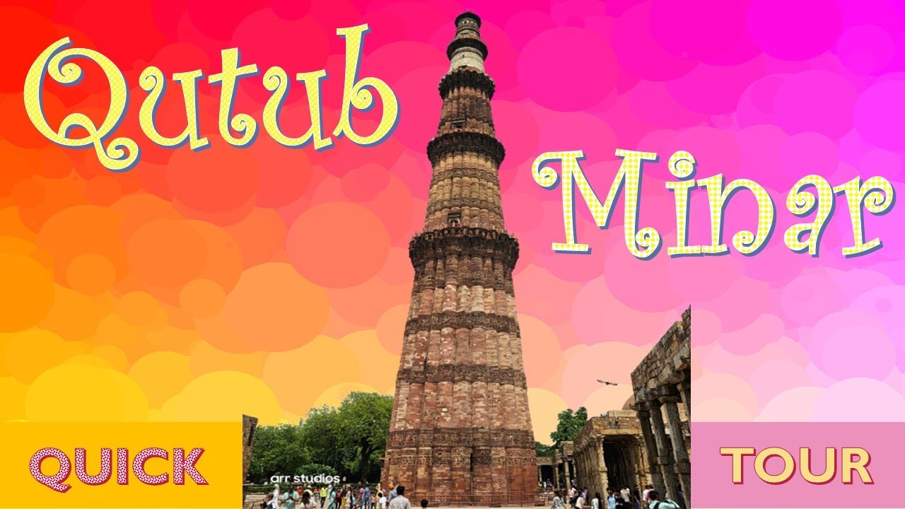 Qutub Minar - Quick Tour - YouTube