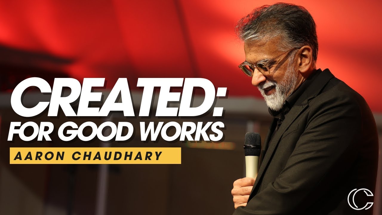 Created: For Good Works | Aaron Chaudhary - YouTube