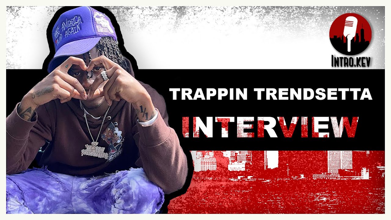 The Trappin Trendsetta interview talks clothing brand, LA vs NY, how he ...