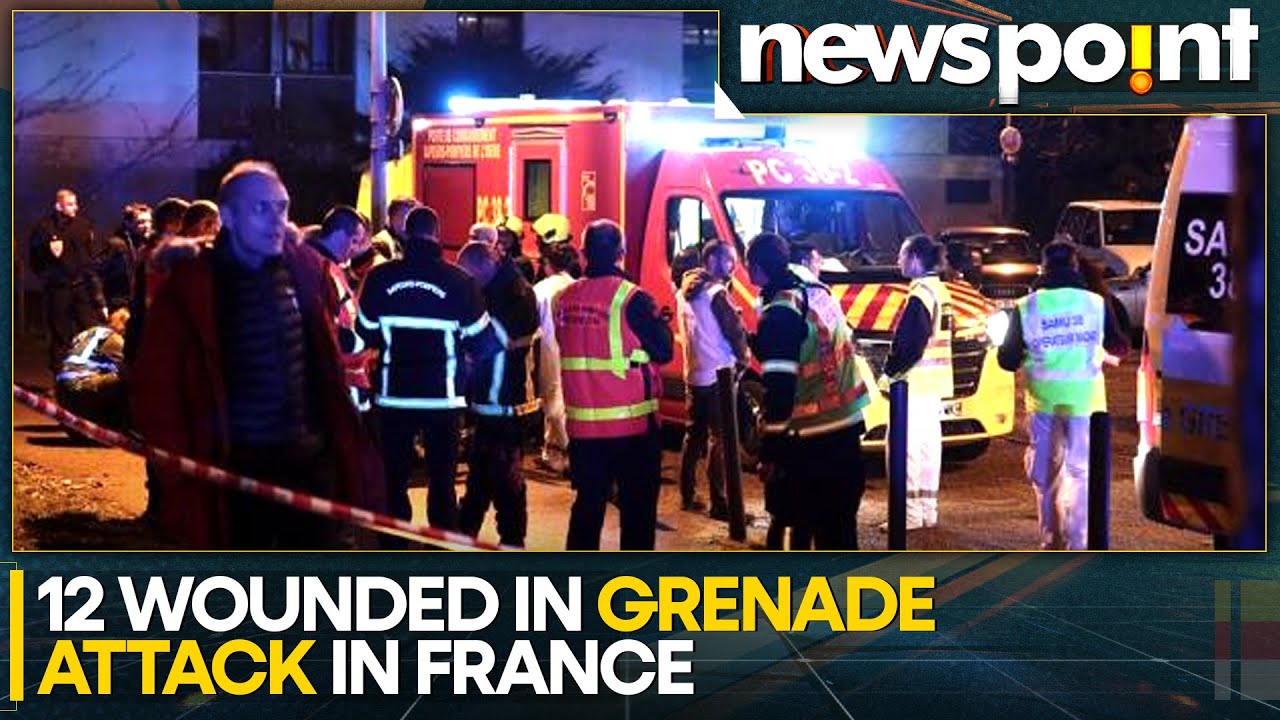 France: 12 Wounded In Grenade Attack, Investigators Rule Out Terror ...