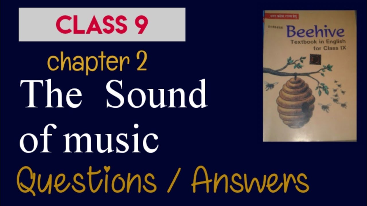Class 9 || English beehive chapter 2 The sound of music questions ...