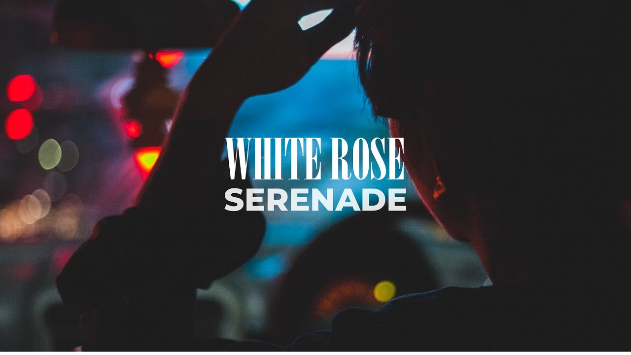 White Rose - Serenade (Official Music Video) - YouTube
