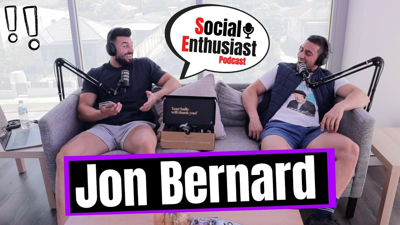 JON BERNARD CRAZY INTERVIEWS AND STORIES | SOCIAL ENTHUSIAST PODCAST #7 ...