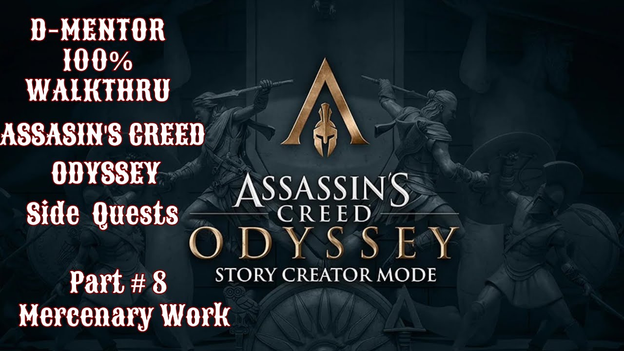 Assassin's Creed Odyssey 100% Walkthrough Side Quests Mercenary Work ...