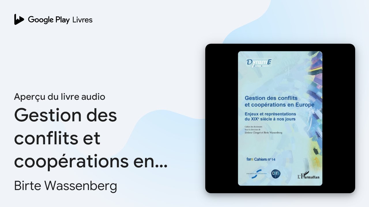 Gestion des conflits et coopérations en Europe… de Birte Wassenberg ...