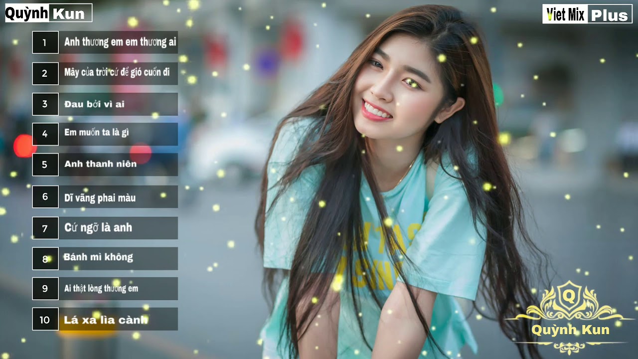 LK Nhạc Trẻ Remix -2020 Được Nghe Nhiều Nhất - YouTube