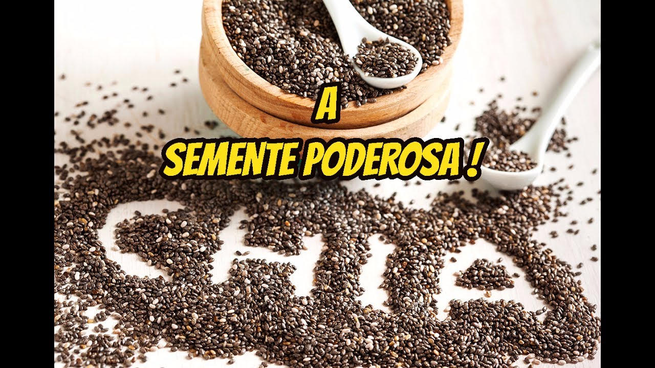 Benefícios da Chia a Semente Poderosa ! - SAÚDE ÔMEGA 3 Benefícios da Chia a Semente Poderosa ! - SAÚDE ÔMEGA 3