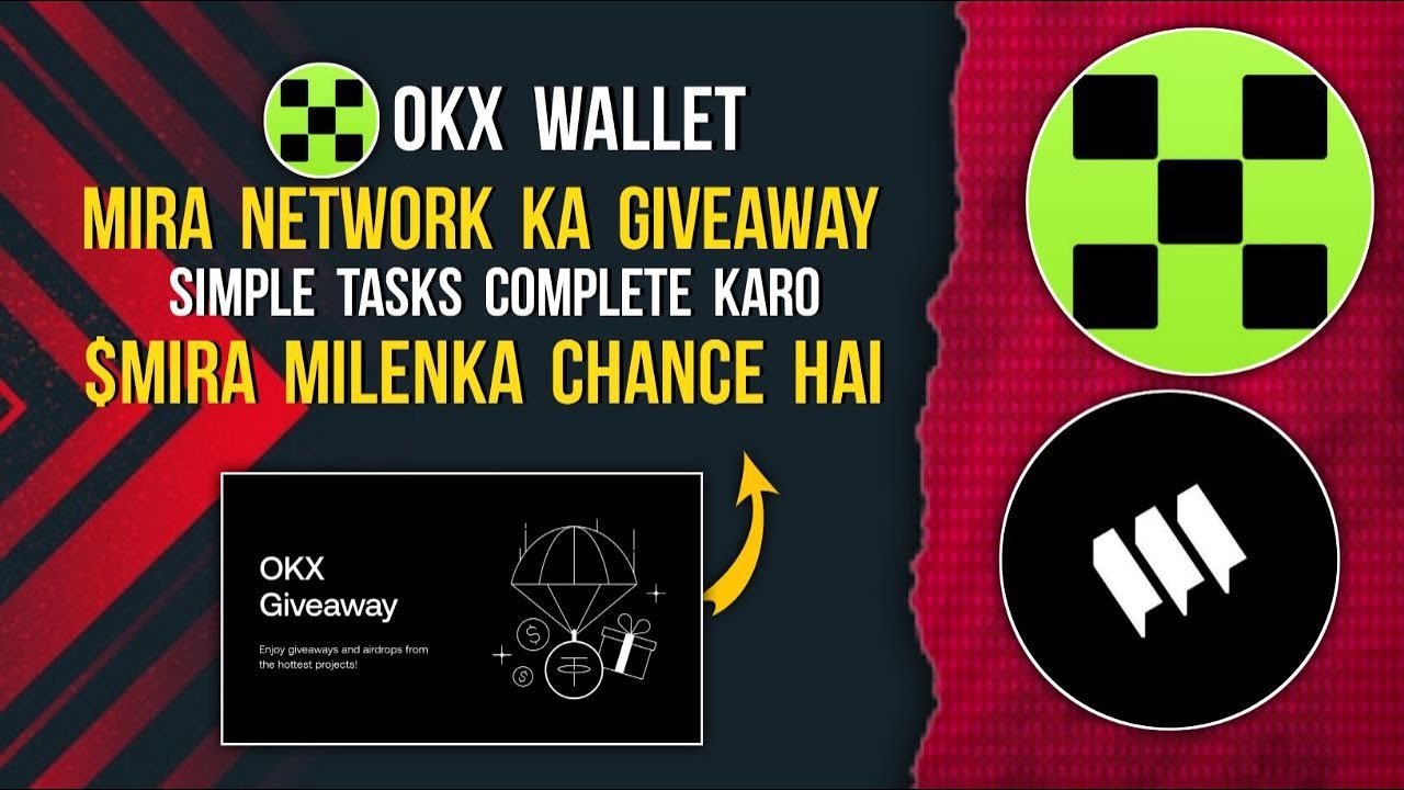 OKX WALLET Mira Network Giveaway | Complete Tasks | Chance Win $MIRA ...
