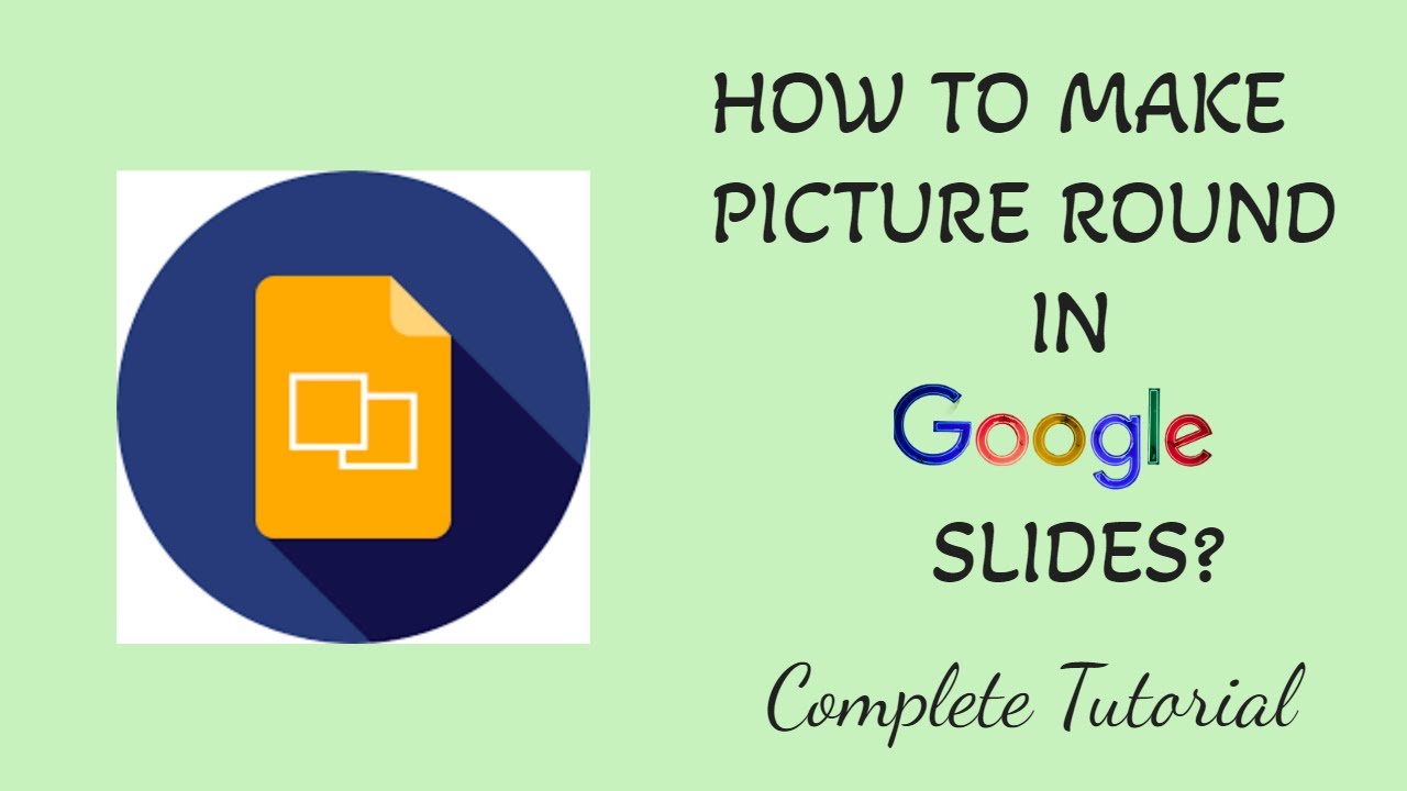 How to make a Picture round in Google Slides? - YouTube