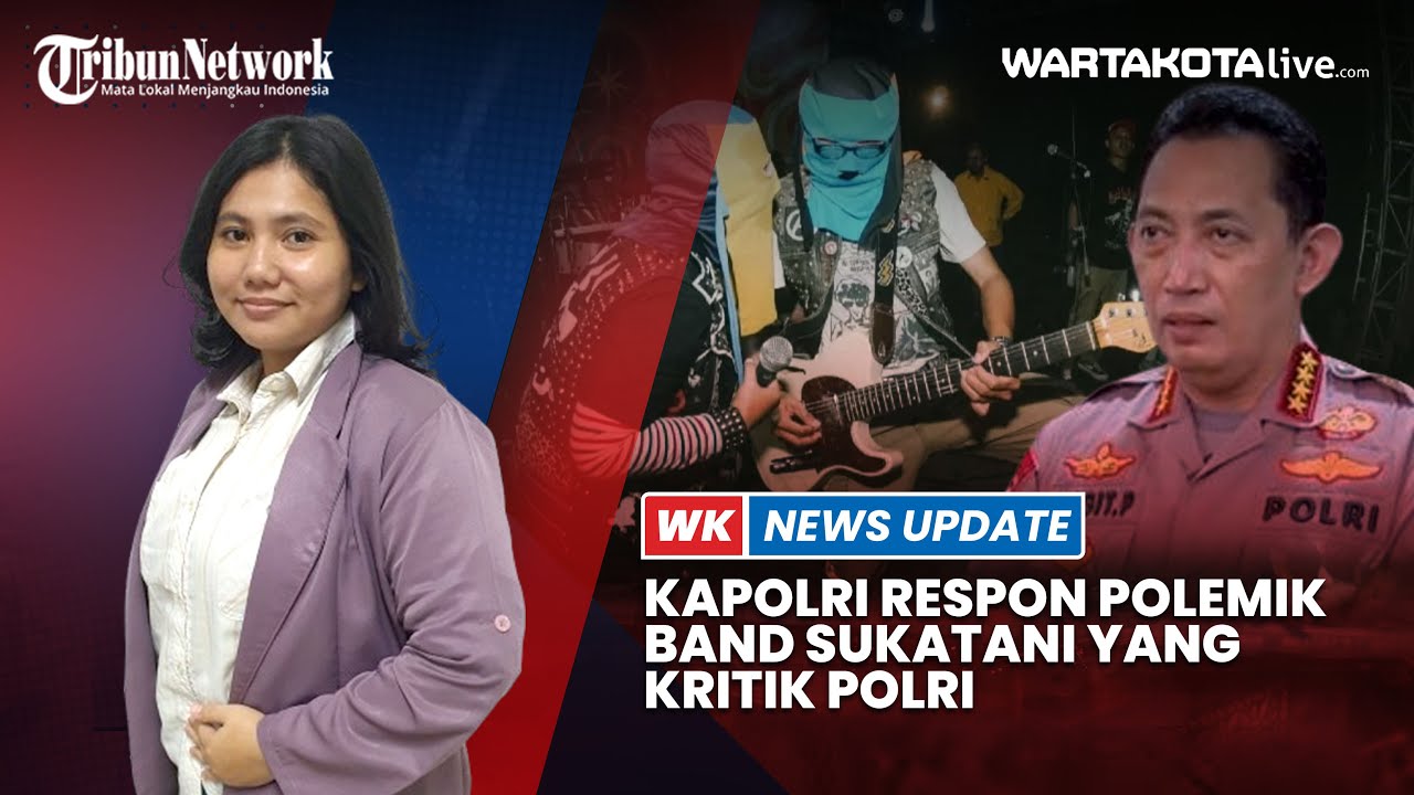 Kapolri soal Polemik Lagu Band Sukatani, Sebut Polri Harus Legowo dan ...