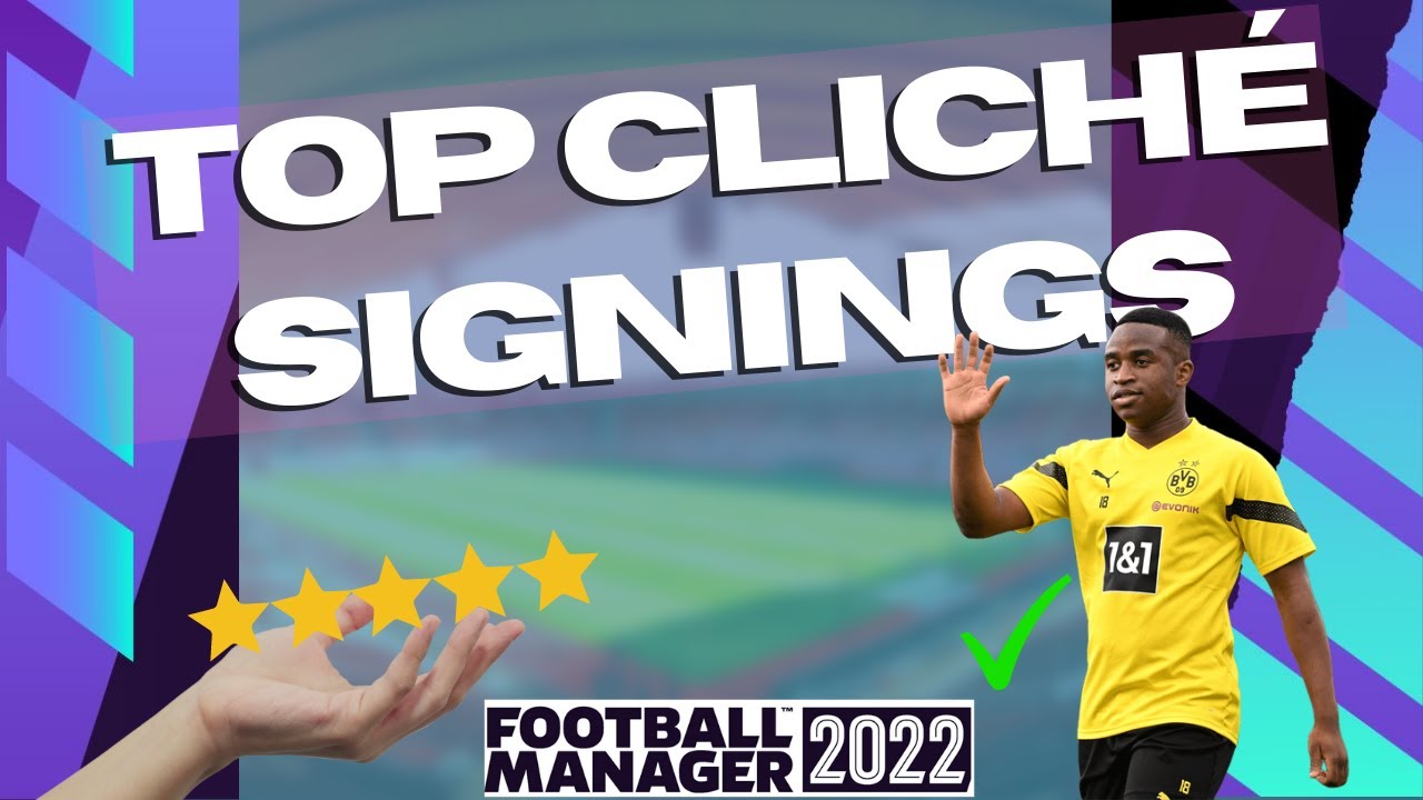 TOP 10 CLICHE SIGNINGS IN FOOTBALL MANAGER 2022 - YouTube