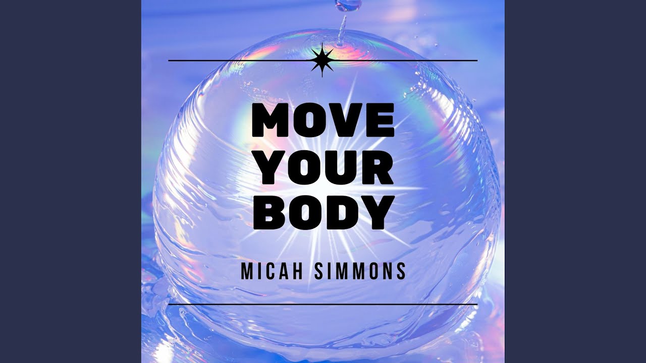 Move Your Body - YouTube