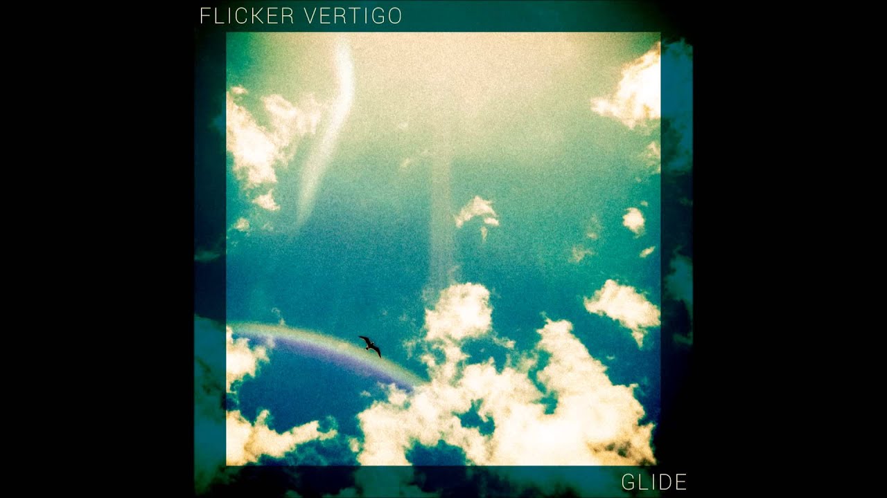 Flicker Vertigo - Glide [full album] - YouTube
