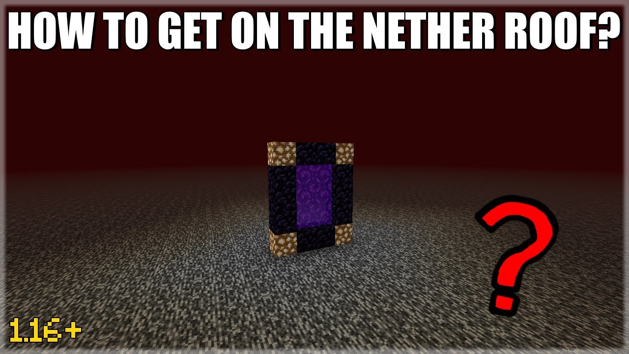How to get on the NETHER ROOF in minecraft (EASY way to go on the top ...