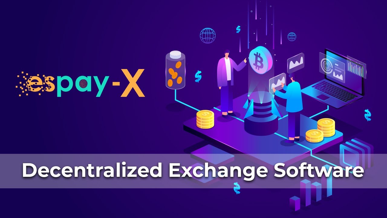 Espay-X White Label Decentralized Cryptocurrency Exchange Software ...