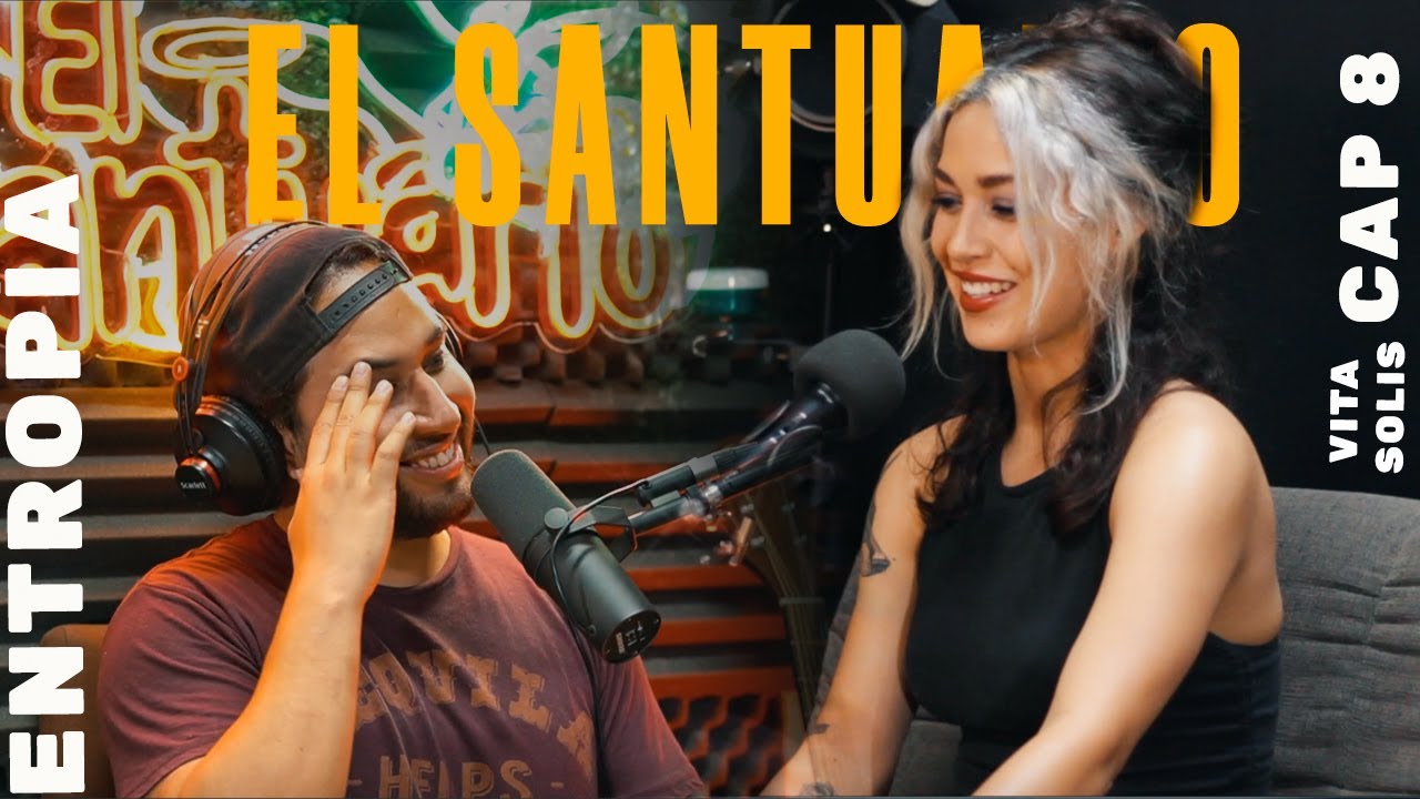 EL SANTUARIO #8 - Vita Solis - ENTROPÍA - YouTube