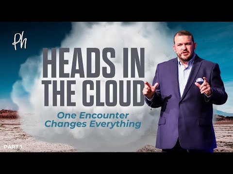 One Encounter Changes Everything: Heads in the Cloud, Part 1 | Potter's House | Michael Oldfield ...