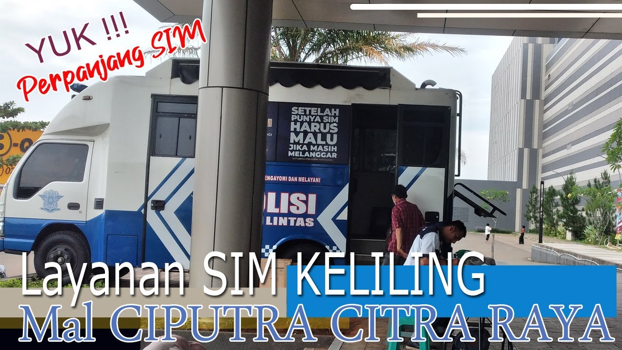 JANGAN TUNGGU SAMPAI MATI ! Perpanjang SIM Lewat Mobil SIM KELILING ...