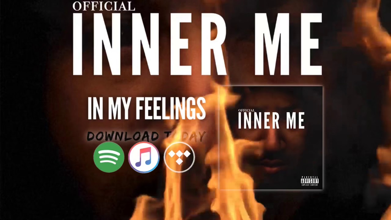 INNER ME (In My Feelings) - YouTube