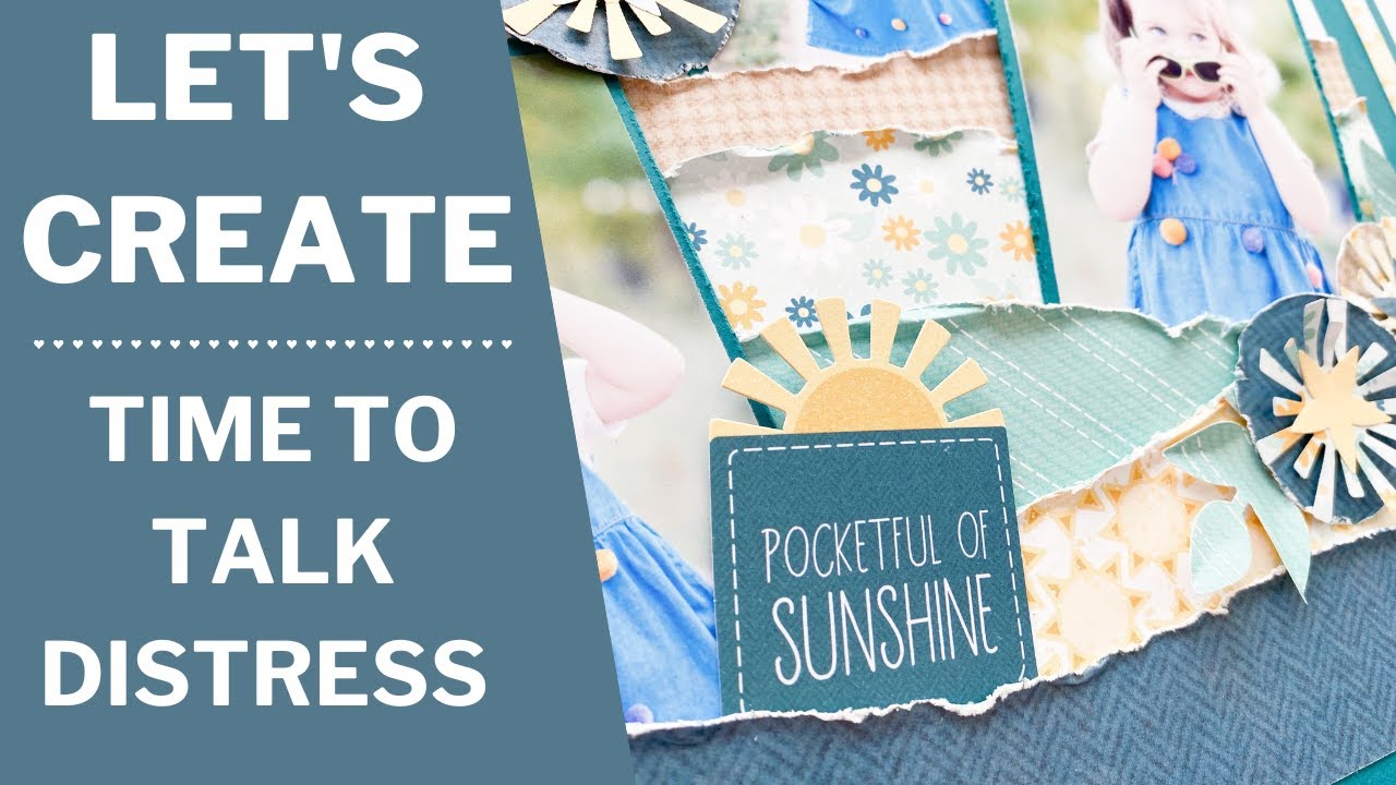 Let's Create | Time To Talk Distress | Creative Memories - YouTube