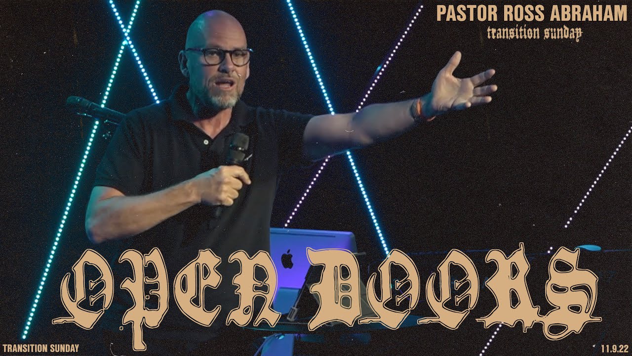 Open Doors - Pastor Ross Abraham (Transition Sunday) - YouTube