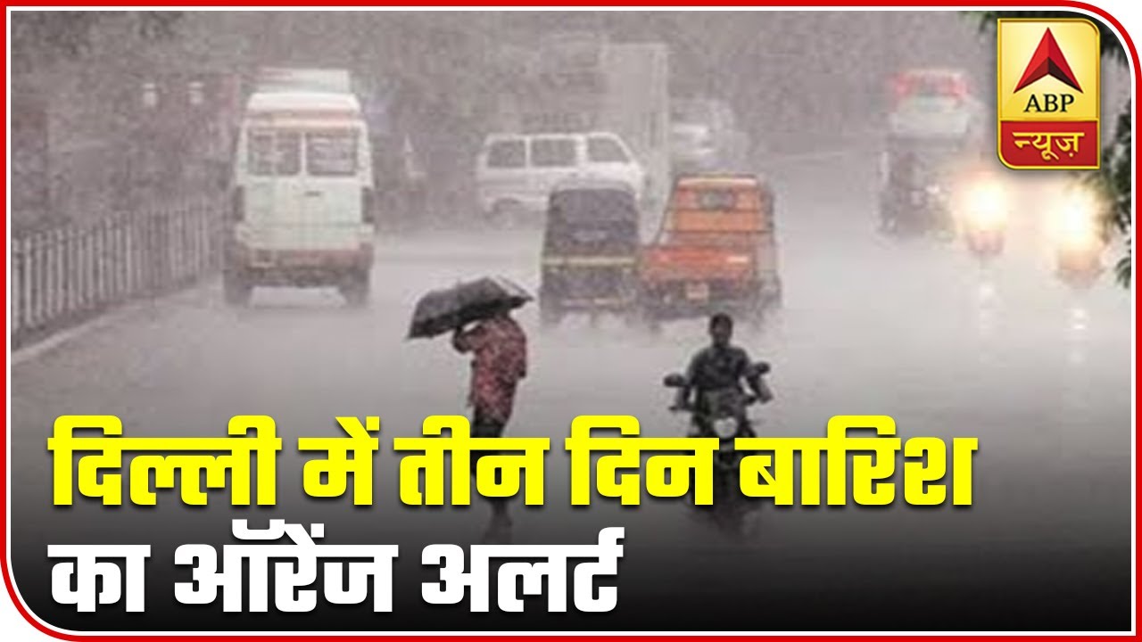 Delhi: Orange Alert Issued For Next 3 Days | Weather Top 10 | ABP News ...