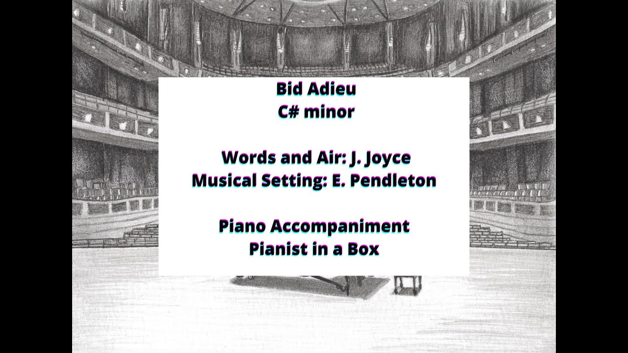 J. Joyce/E. Pendleton - Bid Adieu - C# minor - karaoke - piano ...