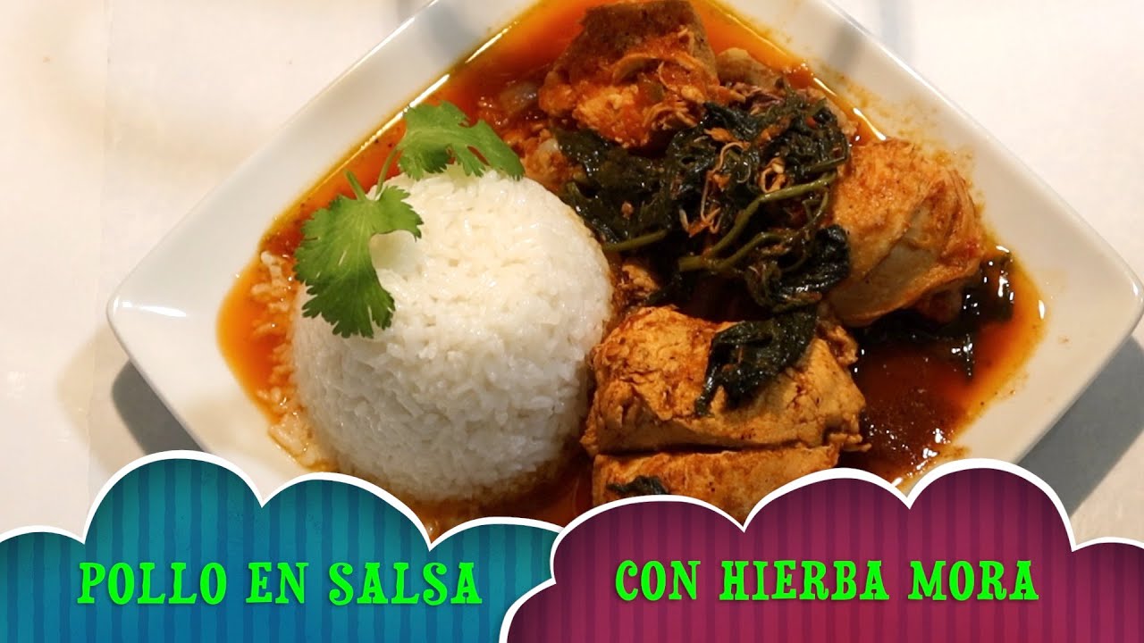 COMO HACER POLLO CON HIERBA MORA UNA RECETA SUPER FACIL Y DELICIOSA ...