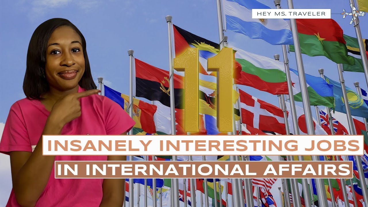 11 Insanely Most Interesting Jobs In International Affairs (High Paying ...