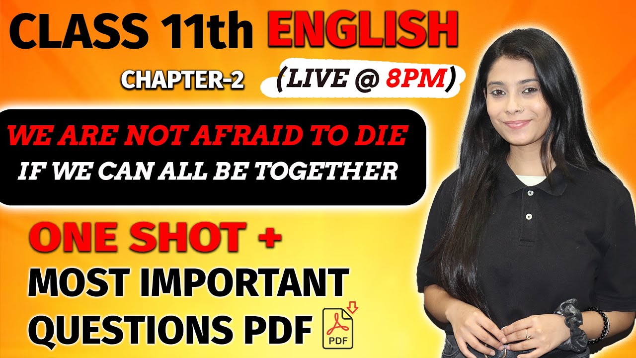 We Are Not Afraid to Die Class 11 | Chapter-2 | ONE SHOT | MOST IMPORTANT QUESTION FREE PDF ...