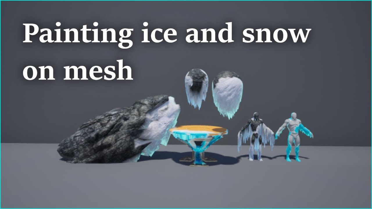 Painting Ice and Snow On Mesh - UE4 Material - YouTube