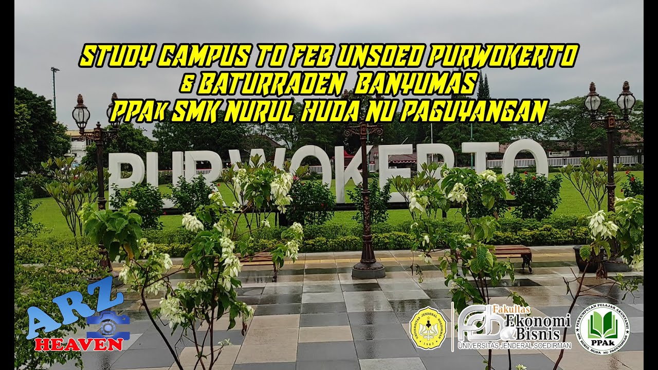 Study Campus to Unsoed Purwokerto with PPAk SMK Nurul Huda NU Paguyangan - YouTube
