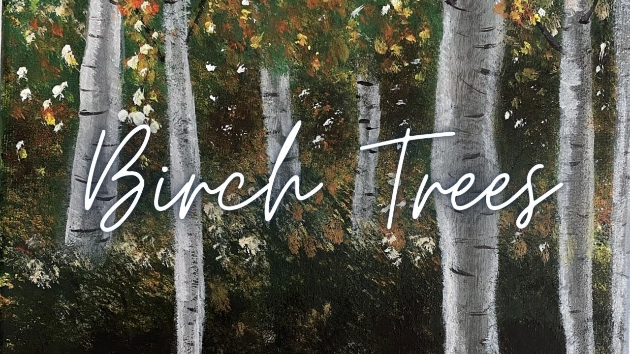 Birch Trees Speed Painting - YouTube