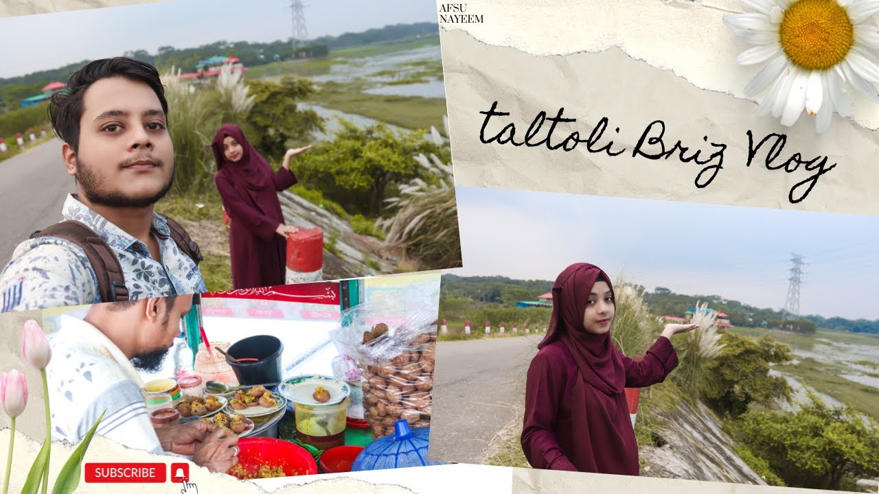 Husband Wife Travel Vlog | TalToli Bridge Barishal | Afsu Nayeem Vlog ...