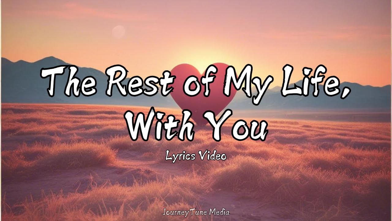 The Rest of My Life, With You | A Lifetime of Love and Promise ...