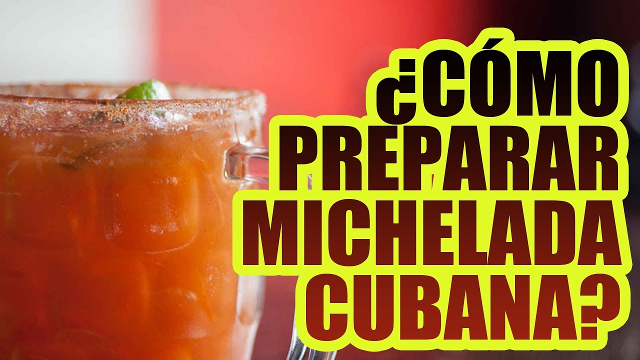 ¿CÓMO PREPARAR UNA MICHELADA CUBANA?- Faustus Fenix - YouTube