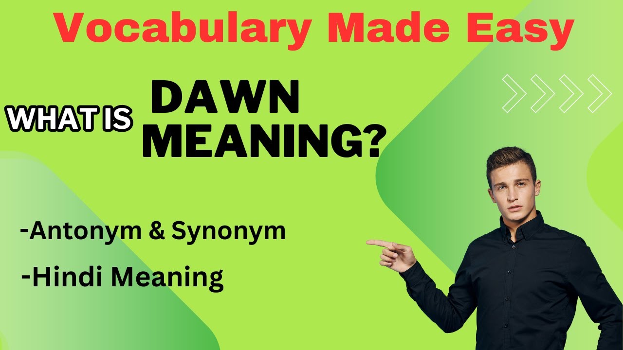 What Is Dawn Meaning Antonym Synonyms Of Dawn Hindi Meaning Of what-is-dawn-meaning-antonym-synonyms-of-dawn-hindi-meaning-of
