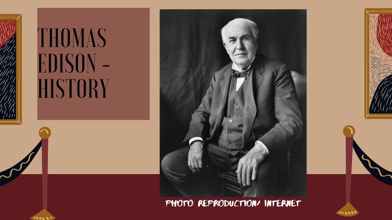 The history of Thomas Edison - YouTube