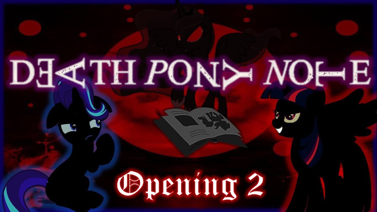 MLP-Death Note_Opening2 [Death Pony Note] - YouTube