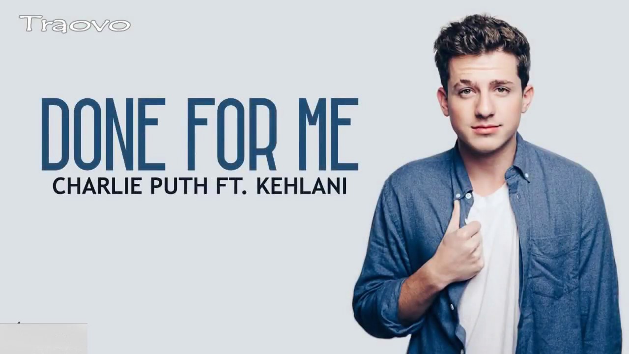 Charlie Puth - Done For Me (Lyrics) feat. Kehlani - YouTube