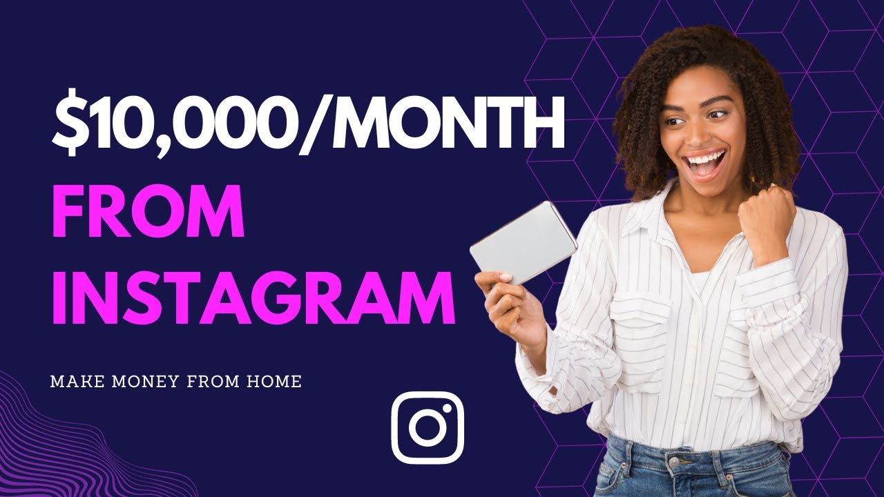 Make $10,000 Every Month From Instagram - YouTube