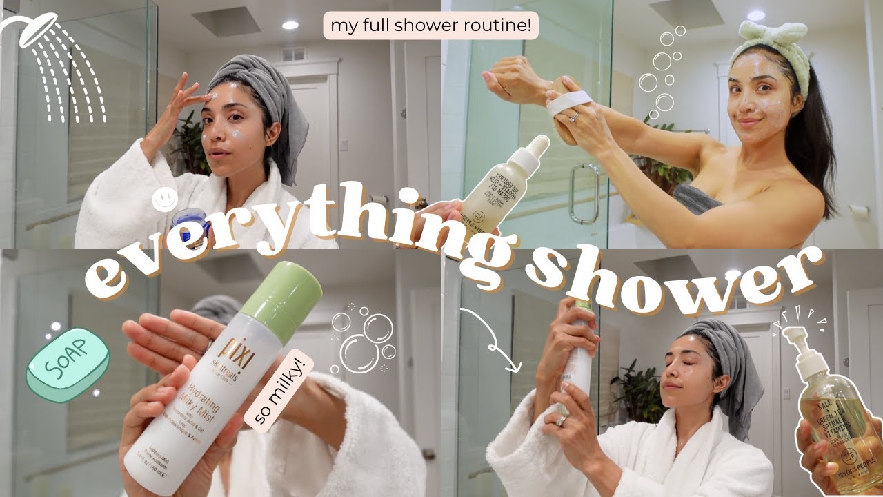 My "EVERYTHING" Shower Routine: Skincare, Hair Care, and Body Care ...