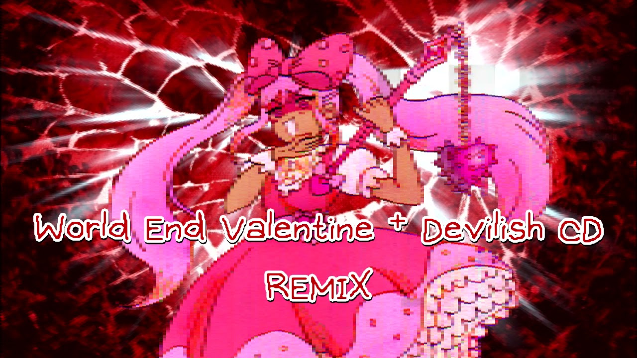 World End Valentine x Devilish CD [REMIX] - YouTube