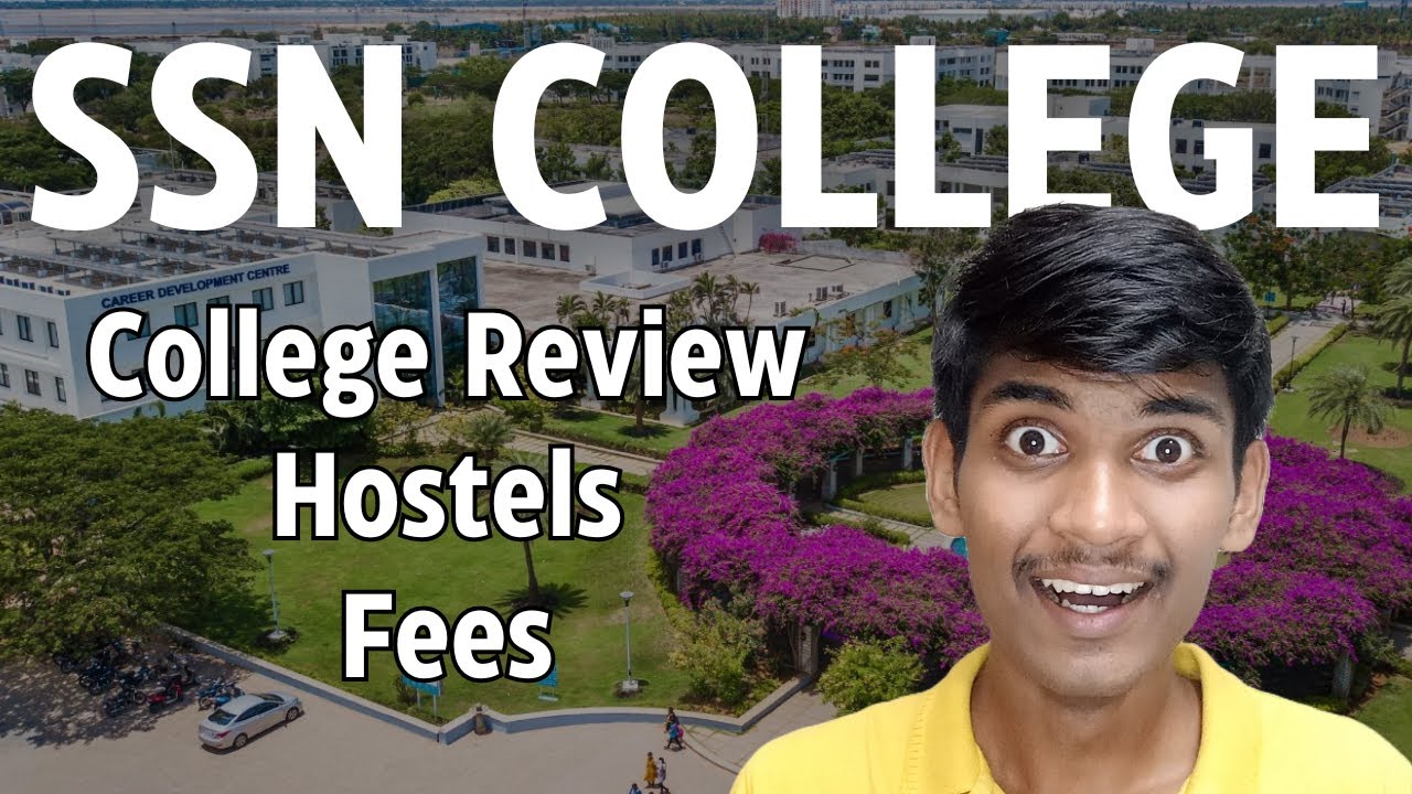 SSN College of Engineering | College Review | Fees | Full details - YouTube