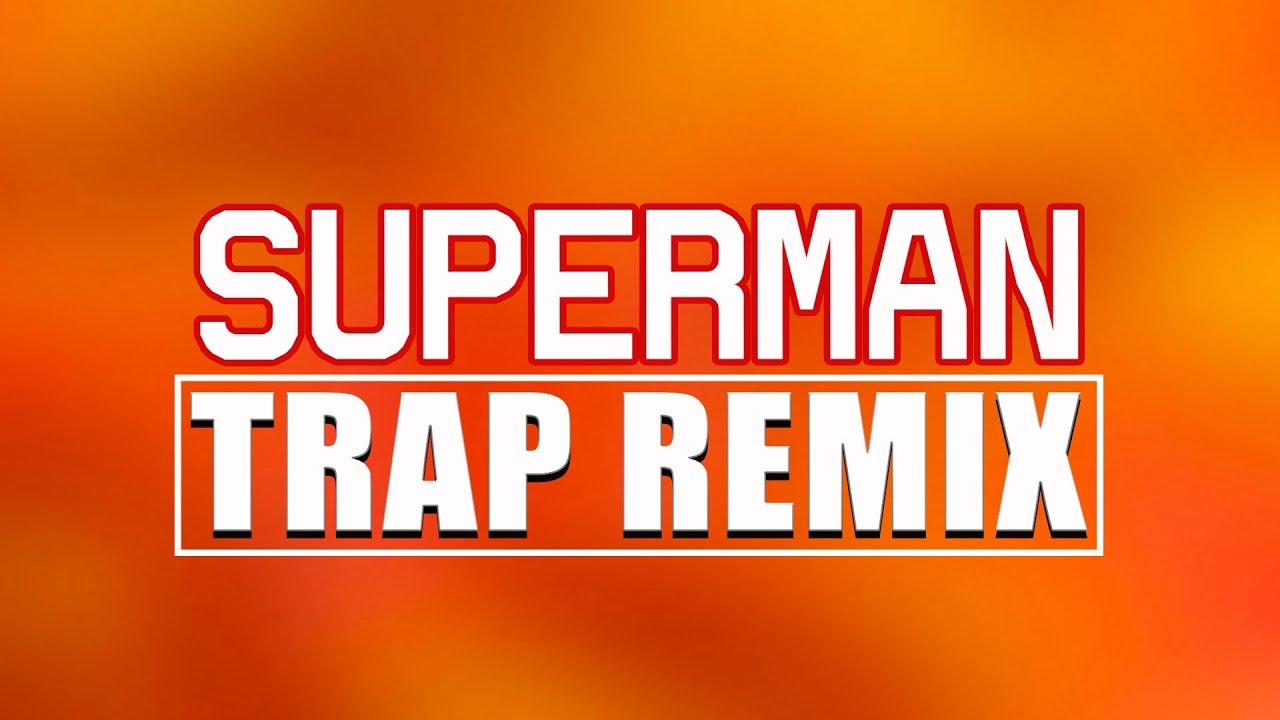 "SUPERMAN" Theme Song Trap Remix By [Trap Remix Guys] "John Williams ...