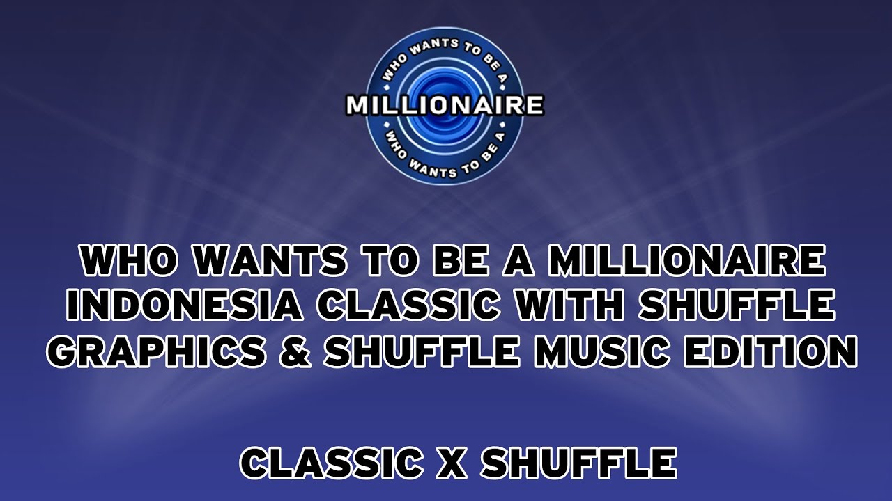 Who Wants To Be A Millionaire Indonesia Classic with Shuffle Graphics ...
