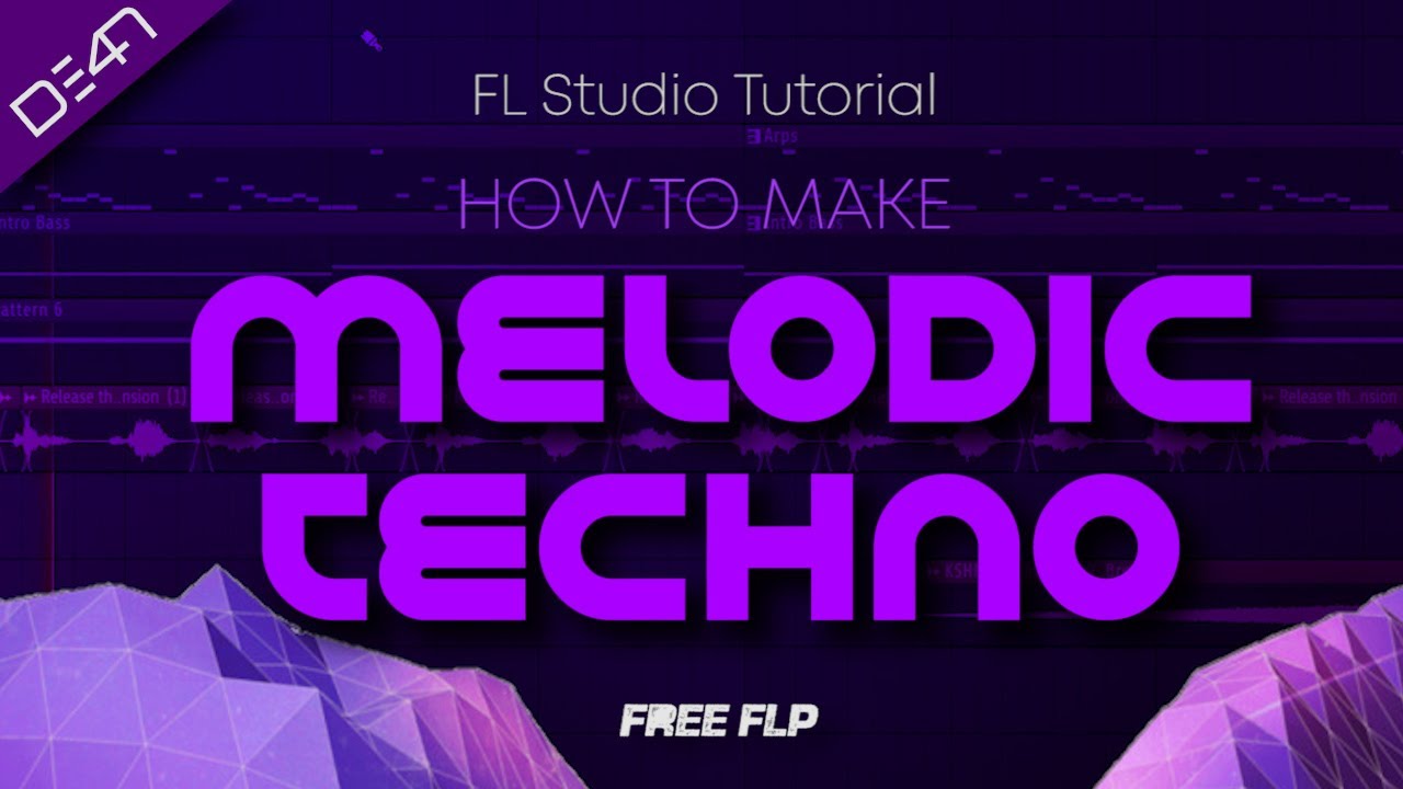 HOW TO MAKE MELODIC TECHNO - FL Studio Tutorial (+FREE FLP) - YouTube