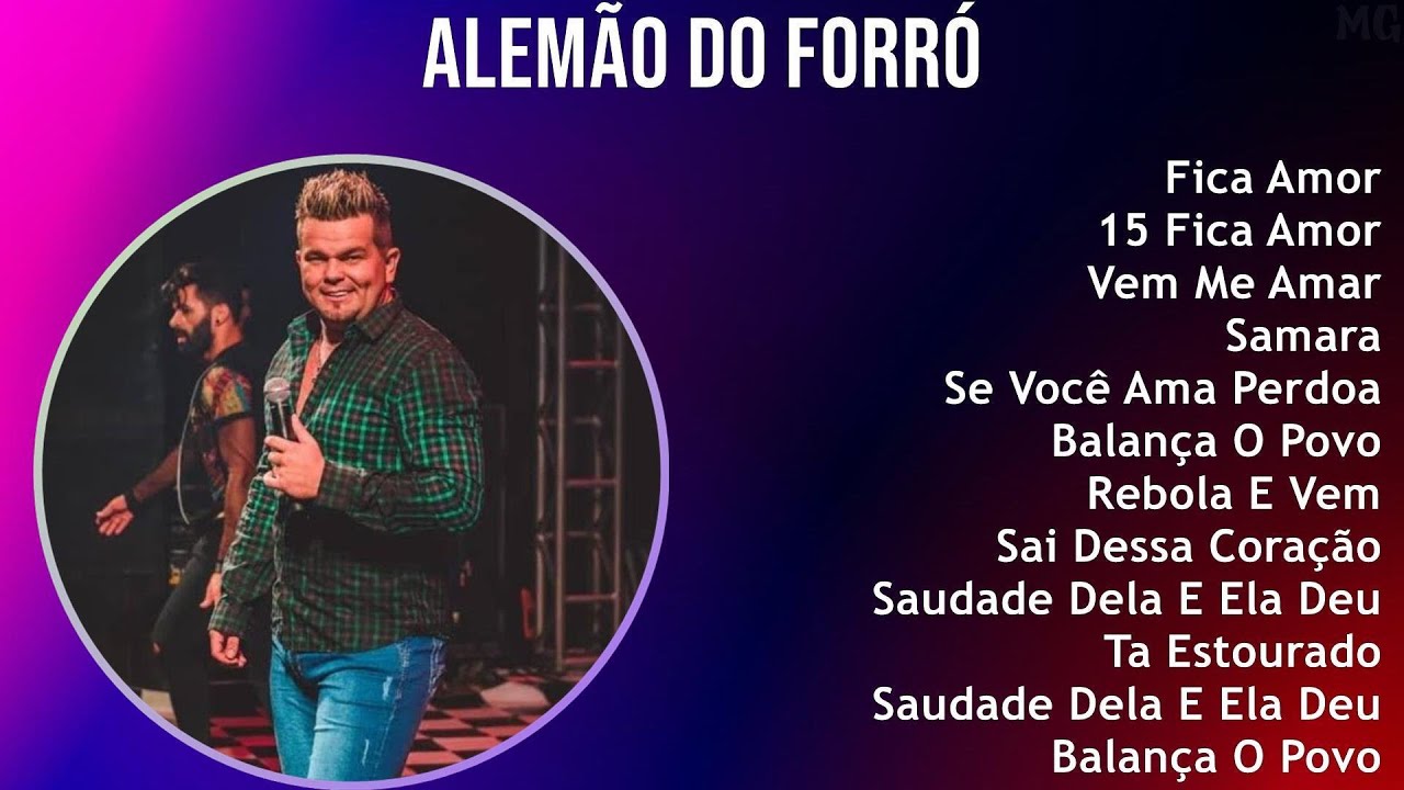 Alemão do Forró 2024 MIX Nuevas Canciones - Fica Amor, 15 Fica Amor ...